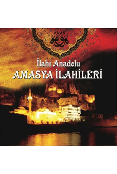İlahi Anadolu - Amasya İlahileri - Albüm - Cd