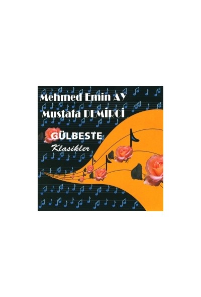 Mehmet Emin Ay & Mustafa Demirci - Gülbeste Klasikler - Albüm - Cd