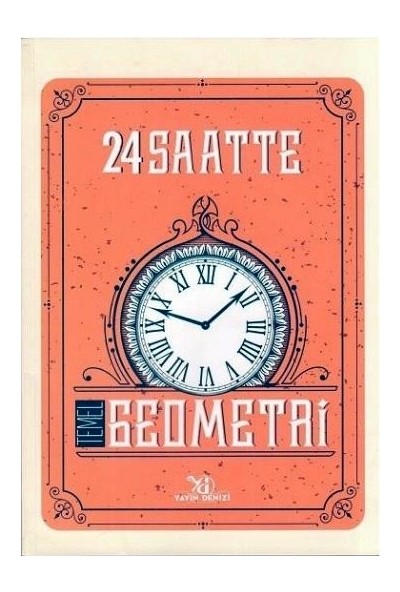 Yayın Denizi 24 Saatte Temel Geometri Soru Bankası Yayın Denizi 24 Saatte Temel Geometri Soru Bankası