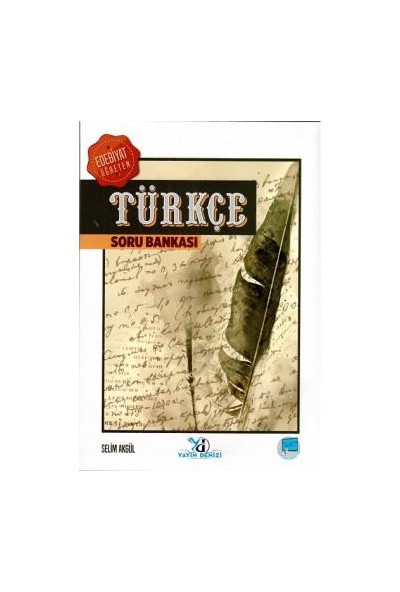 Yayın Denizi Edebiyat Öğreten Türkçe Soru Bankası Yayın Denizi Edebiyat Öğreten Türkçe Soru Bankası