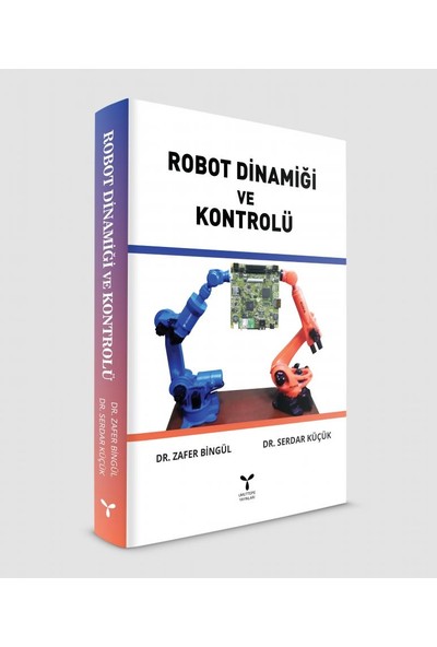 Robot Dinamiği Ve Kontrolü Robot Dinamiği Ve Kontrolü