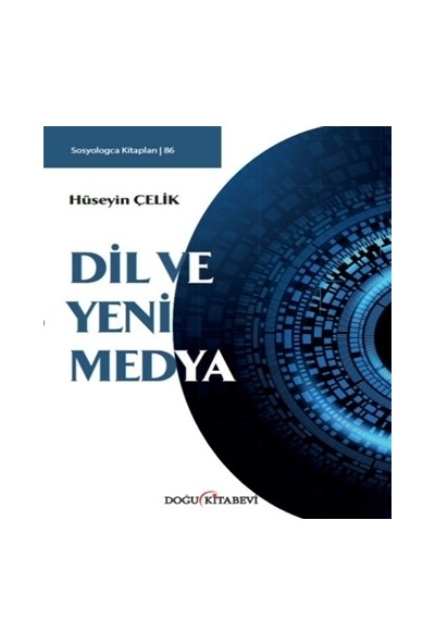 Dil Ve Yeni Medya - Hüseyin Çelik Dil Ve Yeni Medya - Hüseyin Çelik