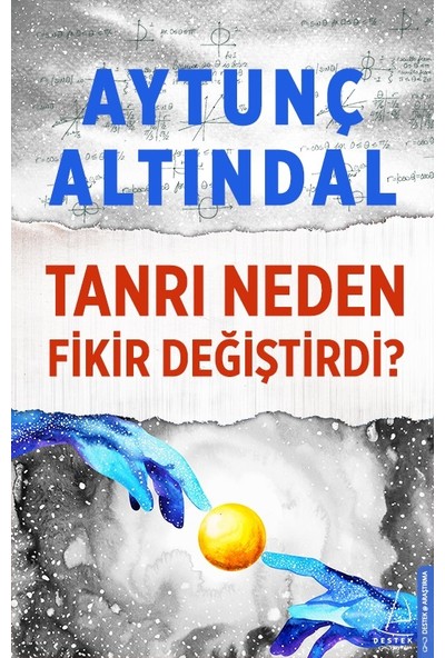 Tanrı Neden Fikir Değiştirdi? - Aytunç Altındal Tanrı Neden Fikir Değiştirdi? - Aytunç Altındal