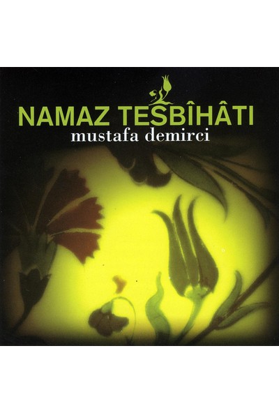 Mustafa Demirci - Namaz Tesbihatı Albüm -Cd
