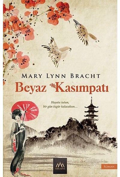 Beyaz Kasımpatı - Mary Lynn Bracht