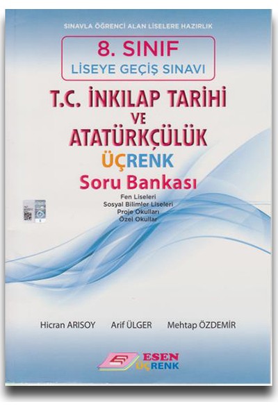 Esen Üçrenk 8. Sınıf LGS T.C. İnkılap Tarihi ve Atatürkçülük Soru Bankası Esen Üçrenk 8. Sınıf LGS T.C. İnkılap Tarihi ve Atatürkçülük Soru Bankası