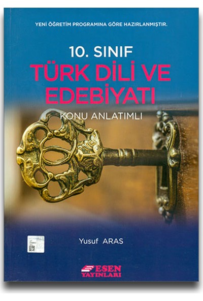 Esen Yayınları 10. Sınıf Türk Dili ve Edebiyatı Konu Anlatımlı - Yusuf Aras