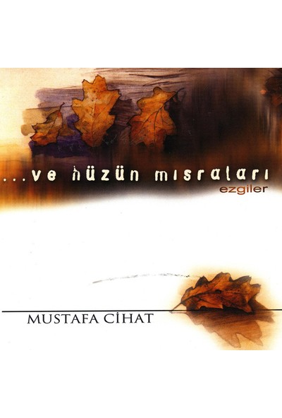 Mustafa Cihat - Ve Hüzün Mısraları ( Kaset )