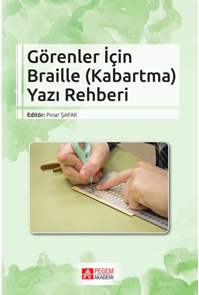 Görenler İçin Braille (Kabartma) Yazı Rehberi - Pınar Şafak