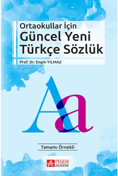 Ortaokullar İçin Güncel Yeni Türkçe Sözlük - Engin Yılmaz Ortaokullar İçin Güncel Yeni Türkçe Sözlük - Engin Yılmaz