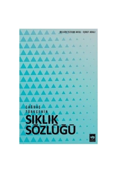 Çağdaş Türkçenin Sıklık Sözlüğü - Belgin Tezcan Aksu - Eşref Adalı Çağdaş Türkçenin Sıklık Sözlüğü - Belgin Tezcan Aksu - Eşref Adalı