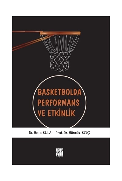 Basketbolda Performans Ve Etkinlik - Hale Kula - Hürmüz Koç Basketbolda Performans Ve Etkinlik - Hale Kula - Hürmüz Koç
