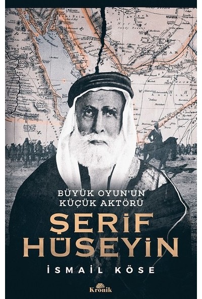 Büyük Oyun'un Küçük Aktörü-Şerif Hüseyin - İsmail Köse