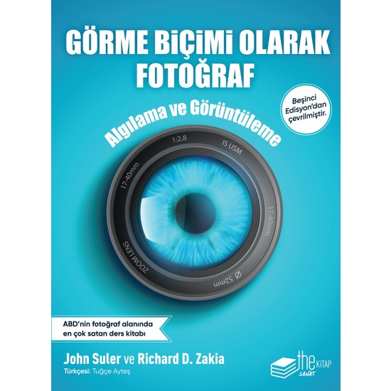 Görme Biçimi Olarak Fotoğrafçılık - John Suler - Richard D. Kitabı