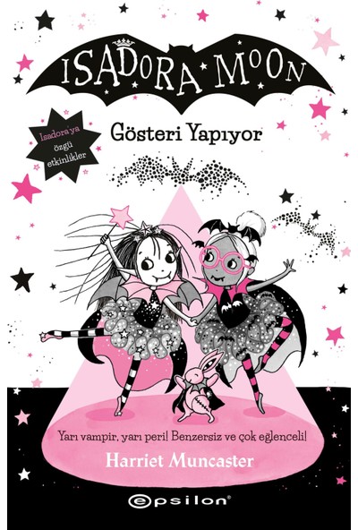 Isadora Moon 9: Gösteri Yapıyor - Harriet Muncaste