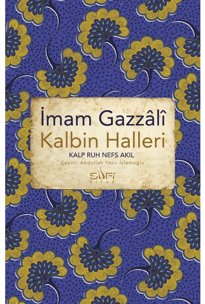 Kalbin Halleri - Imam Gazali Kalbin Halleri - Imam Gazali