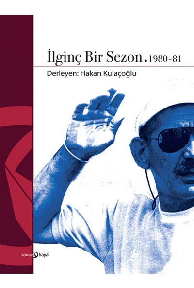 Ilginç Bir Sezon 1980 - 81 Ilginç Bir Sezon 1980 - 81