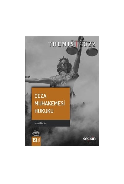 2022 Themıs Ceza Muhakemesi Hukuku - İsmail Ercan 2022 Themıs Ceza Muhakemesi Hukuku - İsmail Ercan