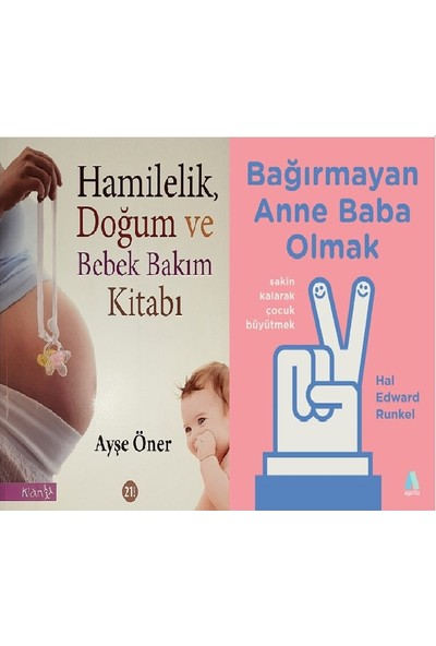 Hamilelik, Doğum ve Bebek Bakım Kitabı ve Bağırmayan Anne Baba Olmak Hamilelik, Doğum ve Bebek Bakım Kitabı ve Bağırmayan Anne Baba Olmak