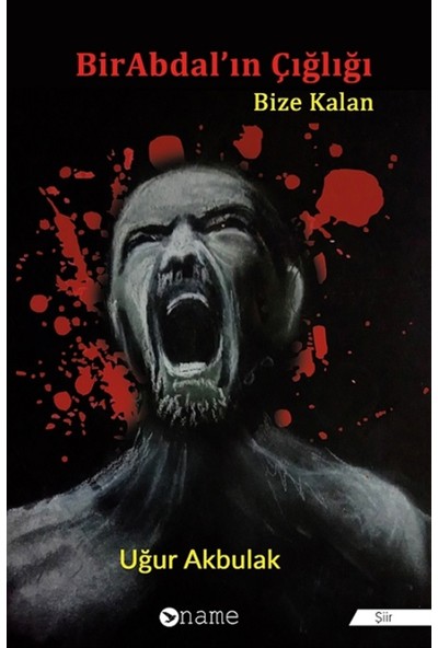 Birabdal’ın Çığlığı - Uğur Akbulak