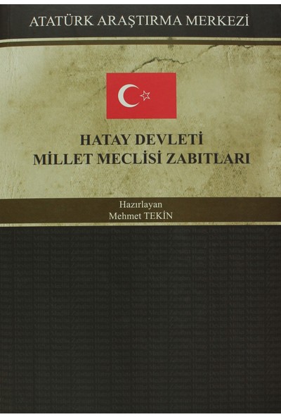 Hatay Devleti Millet Meclisi Zabıtları - Kolektif Hatay Devleti Millet Meclisi Zabıtları - Kolektif