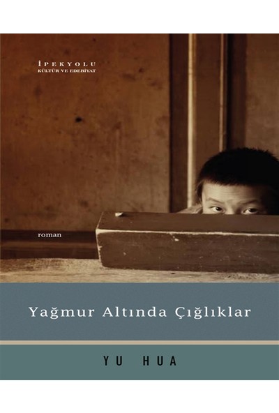 Yağmur Altında Çığlıklar - Yu Hua