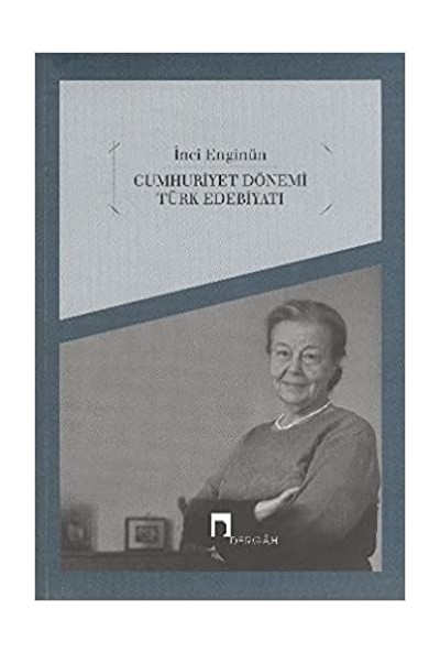 Cumhuriyet Dönemi Türk Edebiyatı - Inci Enginün