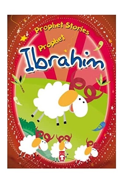 Prophet Stories: Prophet Ibrahim - Belkis Ibrahimhakkioglu Prophet Stories: Prophet Ibrahim - Belkis Ibrahimhakkioglu