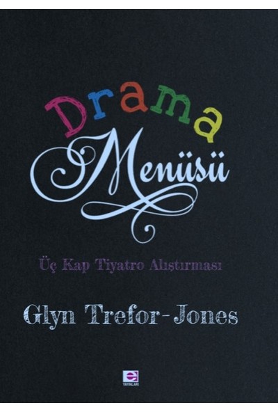 Drama Menüsü - Glyn Trefor-Jones Drama Menüsü - Glyn Trefor-Jones