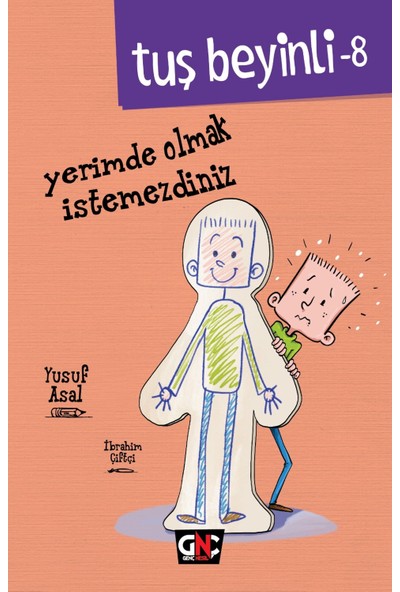 Tuş Beyinli - 8 Yerimde Olmak Istemezdiniz (Ciltli) - Yusuf Asal Tuş Beyinli - 8 Yerimde Olmak Istemezdiniz (Ciltli) - Yusuf Asal