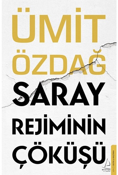 Saray Rejiminin Çöküşü - Ümit Özdağ