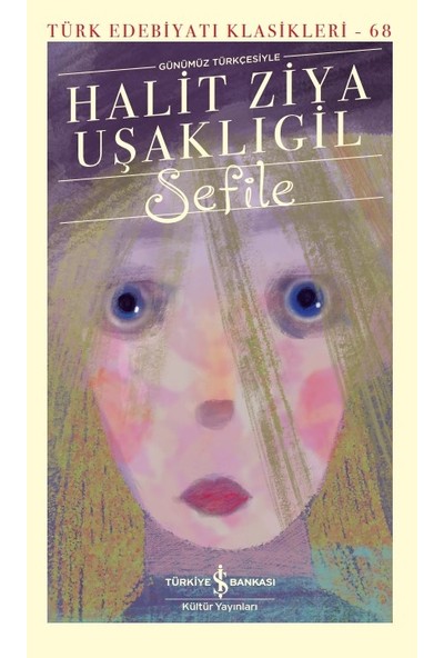 Sefile - Halit Ziya Uşaklıgil Sefile - Halit Ziya Uşaklıgil