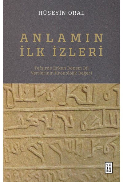 Anlamın İlk İzleri - Hüseyin Oral