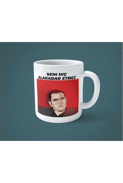 Miraç Memati Seni Hiç Alakadar Etmez Tasarımlı Kupa Bardak Kupa- Kupa-4 Kupa-4