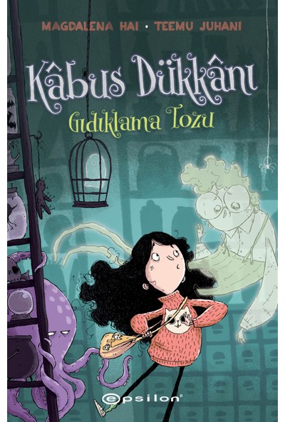 Kâbus Dükkânı–1 Gıdıklama Tozu - Magdalena Hai - Teemu Juhani Kâbus Dükkânı–1 Gıdıklama Tozu - Magdalena Hai - Teemu Juhani