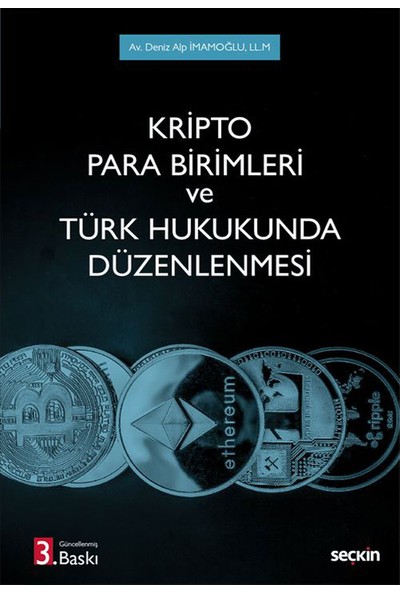 Kripto Para Birimleri ve Türk Hukukunda Düzenlenmesi - Deniz Alp İmamoğlu Kripto Para Birimleri ve Türk Hukukunda Düzenlenmesi - Deniz Alp İmamoğlu