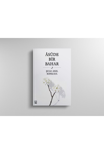 Asude Bir Bahar Asude Bir Bahar