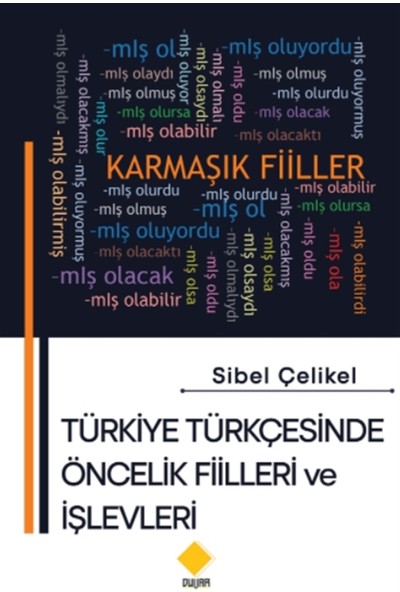Türkiye Türkçesinde Öncelik Fiilleri ve Işlevleri