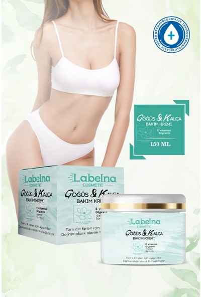 Labelna Cosmetic Göğüs ve Kalça Bakım Kremi 150ML Labelna Cosmetic Cream Labelna Cosmetic Göğüs ve Kalça Bakım Kremi 150ML Labelna Cosmetic Cream