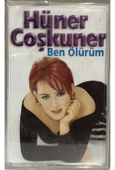 Şahin Özer Müzik Hüner Coşkuner - Ben Ölürüm ( Kaset ) Şahin Özer Müzik Hüner Coşkuner - Ben Ölürüm ( Kaset )
