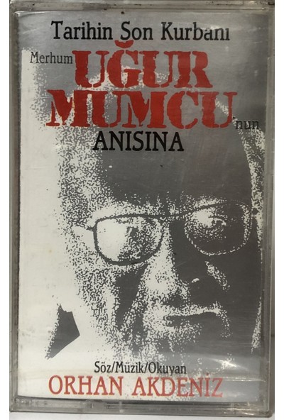 Orhan Akdeniz - Uğur Mumcu Anısına ( Kaset )