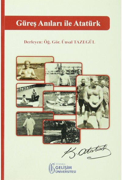 Güreş Anıları İle Atatürk