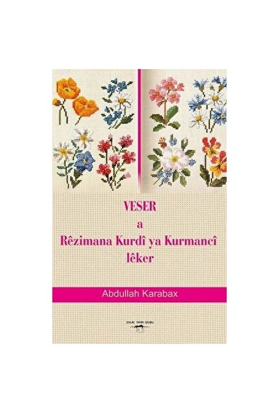 Veser A Rezimana Kurdi Ya Kurmanci Leker - Kolektif Veser A Rezimana Kurdi Ya Kurmanci Leker - Kolektif