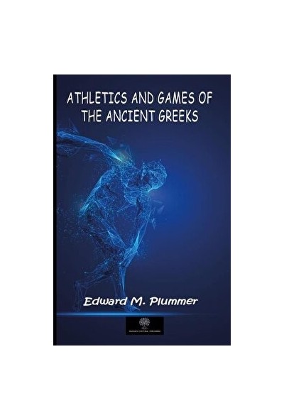 Athletics And Games Of The Ancient Greeks Athletics And Games Of The Ancient Greeks