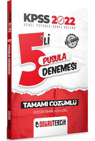Doğru Tercih Yayınları KPSS 2022 5’ Li Pusula Denemesi Tamamı Çözümlü Doğru Tercih Yayınları KPSS 2022 5’ Li Pusula Denemesi Tamamı Çözümlü
