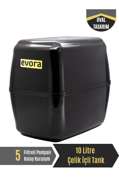 Evora 5 Filtreli 10 L Pompalı Siyah Kapalı Oval Kasa Su Arıtma Cihazı