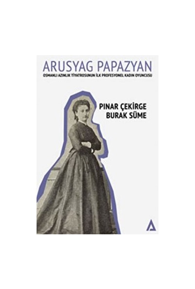 Arusyag Papazyan - Pınar Çekirge - Pınar Çekirge