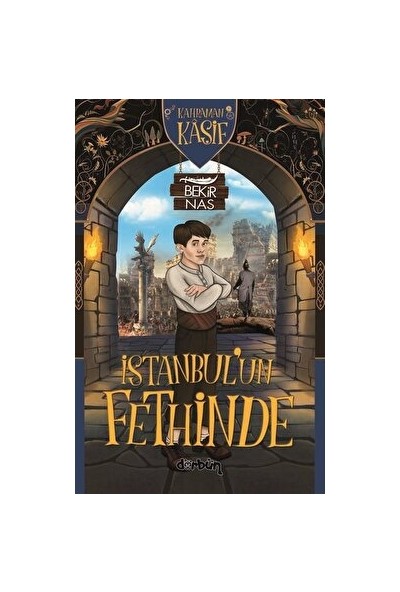 Istanbul’un Fethinde - Kahraman Kaşif Istanbul’un Fethinde - Kahraman Kaşif