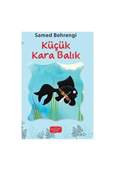 Küçük Kara Balık Küçük Kara Balık