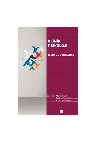 Klinik Psikoloji: Bilim ve Uygulama Klinik Psikoloji: Bilim ve Uygulama